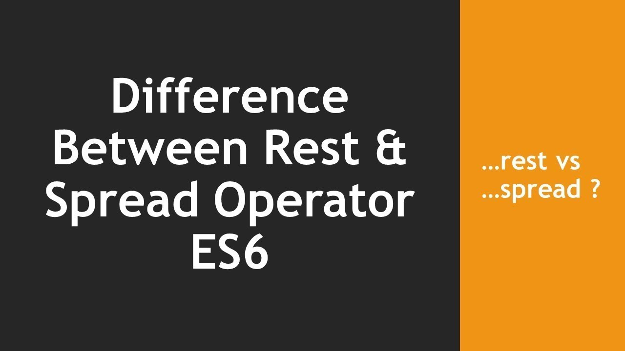 Rest And Spread Operator Es6 Youtube