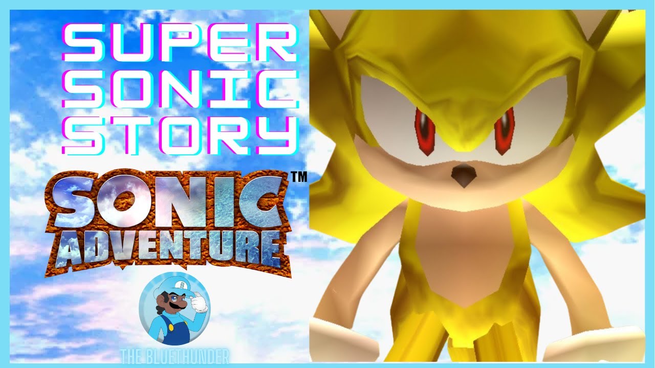 Sonic Adventure Super Sonic Story Youtube