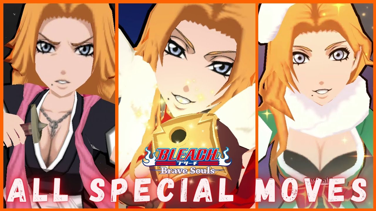 All Rangiku Matsumoto Special Moves Bleach Brave Souls Youtube
