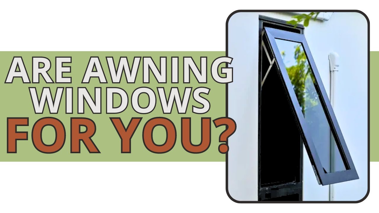 Awning Windows The Ultimate Home Improvement Guide Benefits