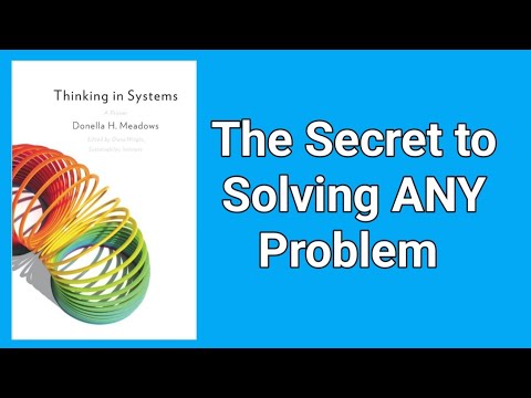 The Secret To Solving Any Problem Systems Thinking Youtube