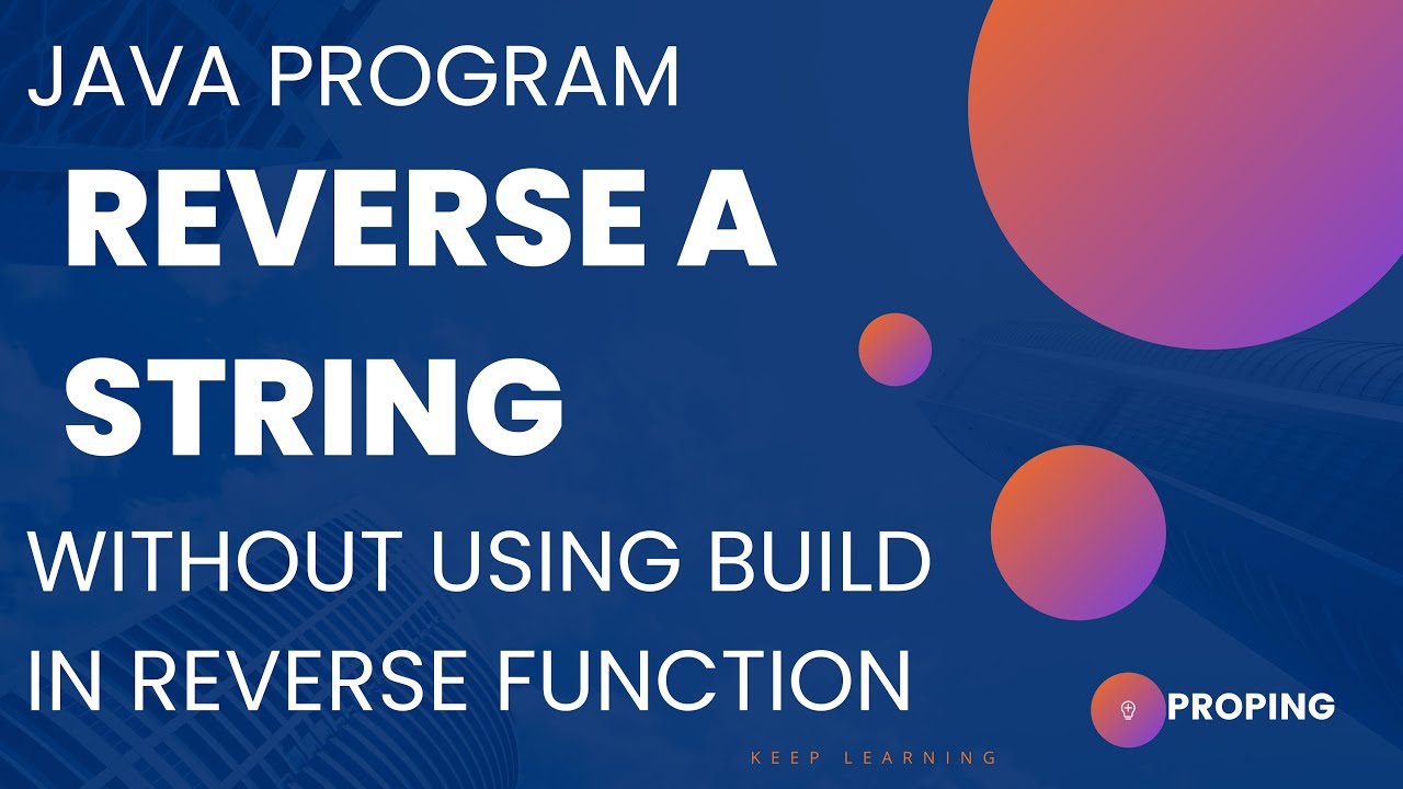 Java Program To Reverse A String Without Using A Built In Reverse