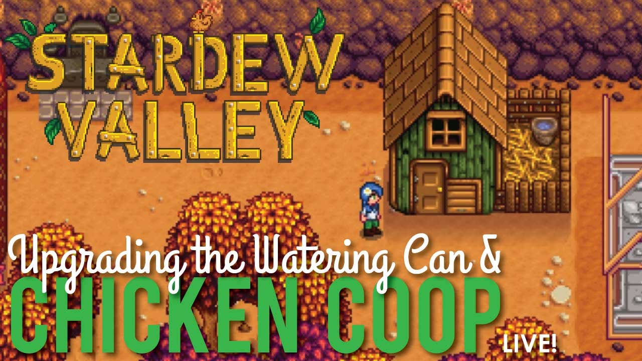 Copper Watering Can Building A Coop In Stardew Valley Live Youtube