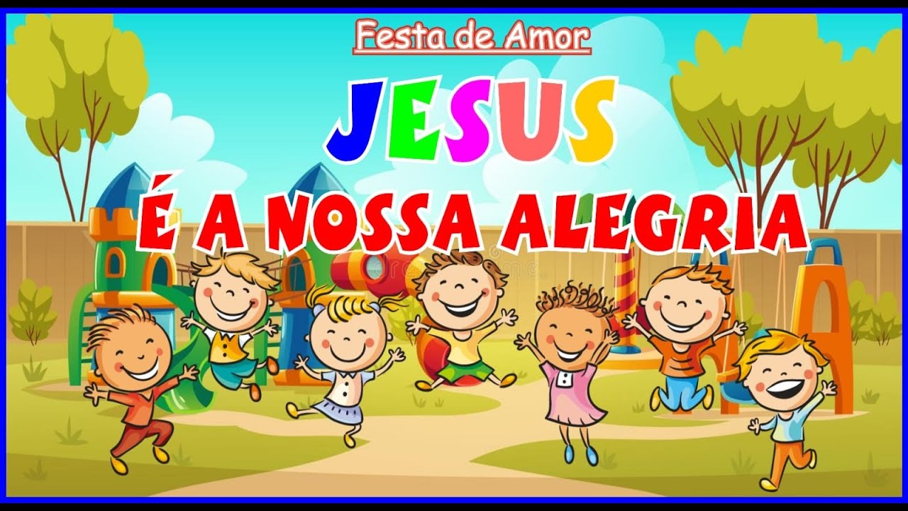 Festa De Amor Jesus é A Nossa Alegria Youtube