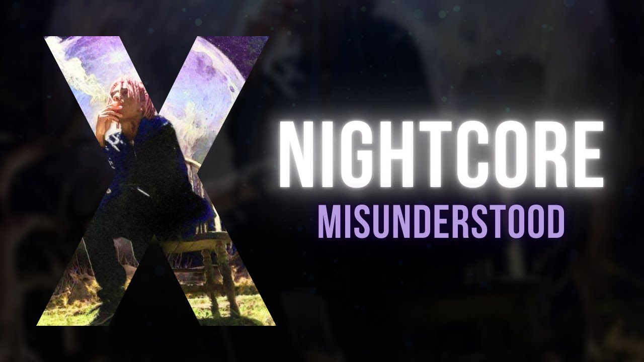 Nightcore Sofaygo Misunderstood Youtube Music
