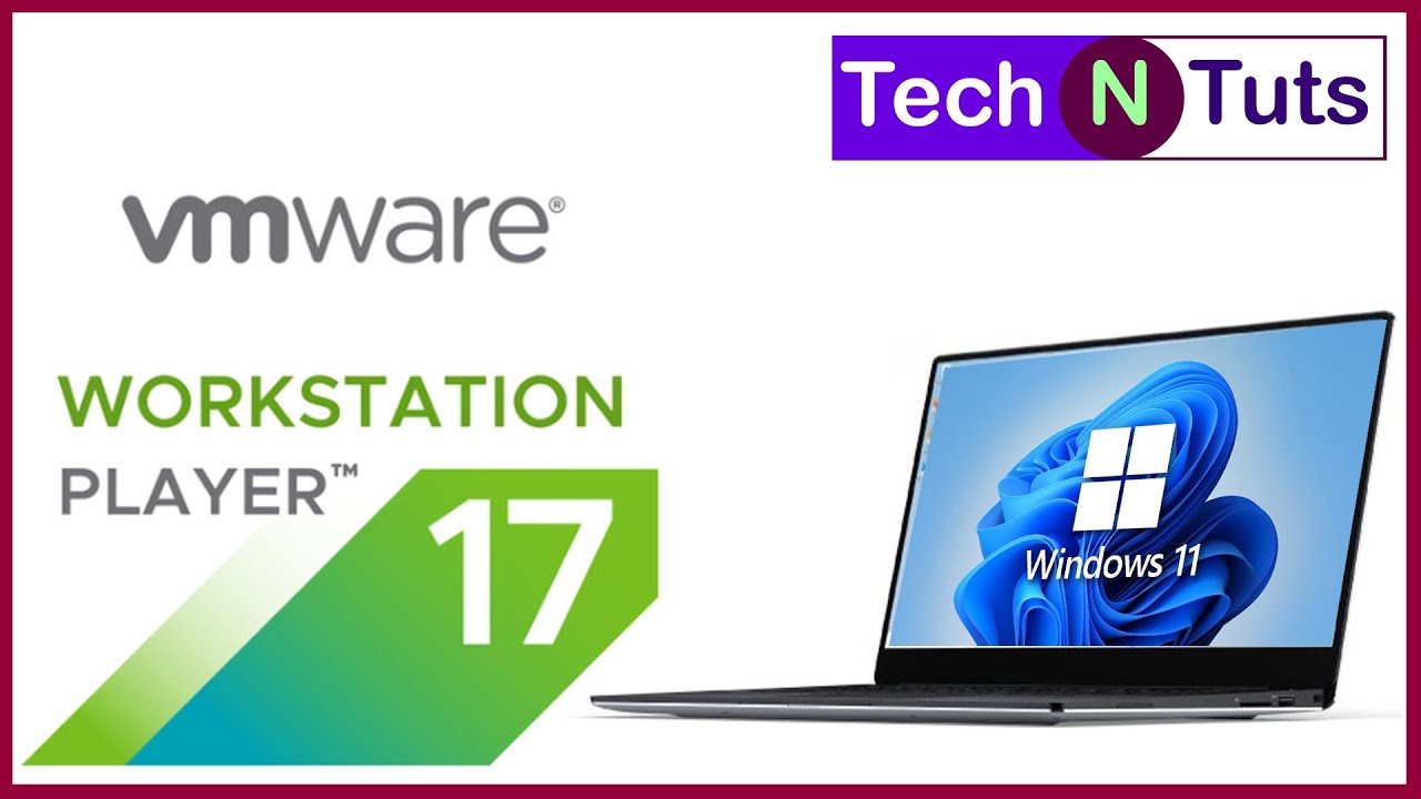 Install Vmware Workstation Player 17 On Windows 11 Step By Step Guide