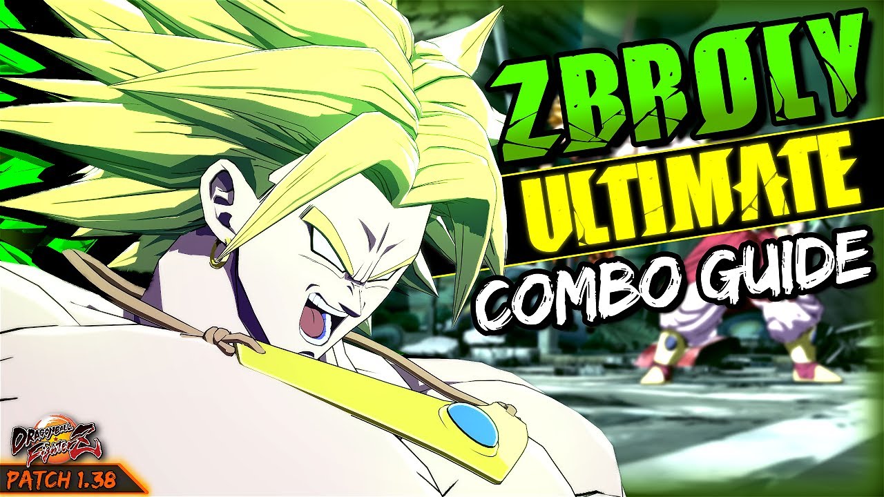 Dbfz Zbroly Ultimate Combo Guide Patch 1 38 Youtube
