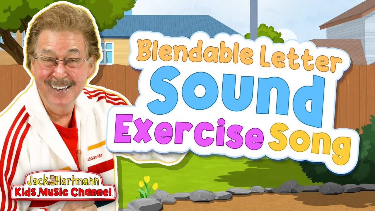 The Blendable Letter Sound Exercise Song Jack Hartmann Youtube