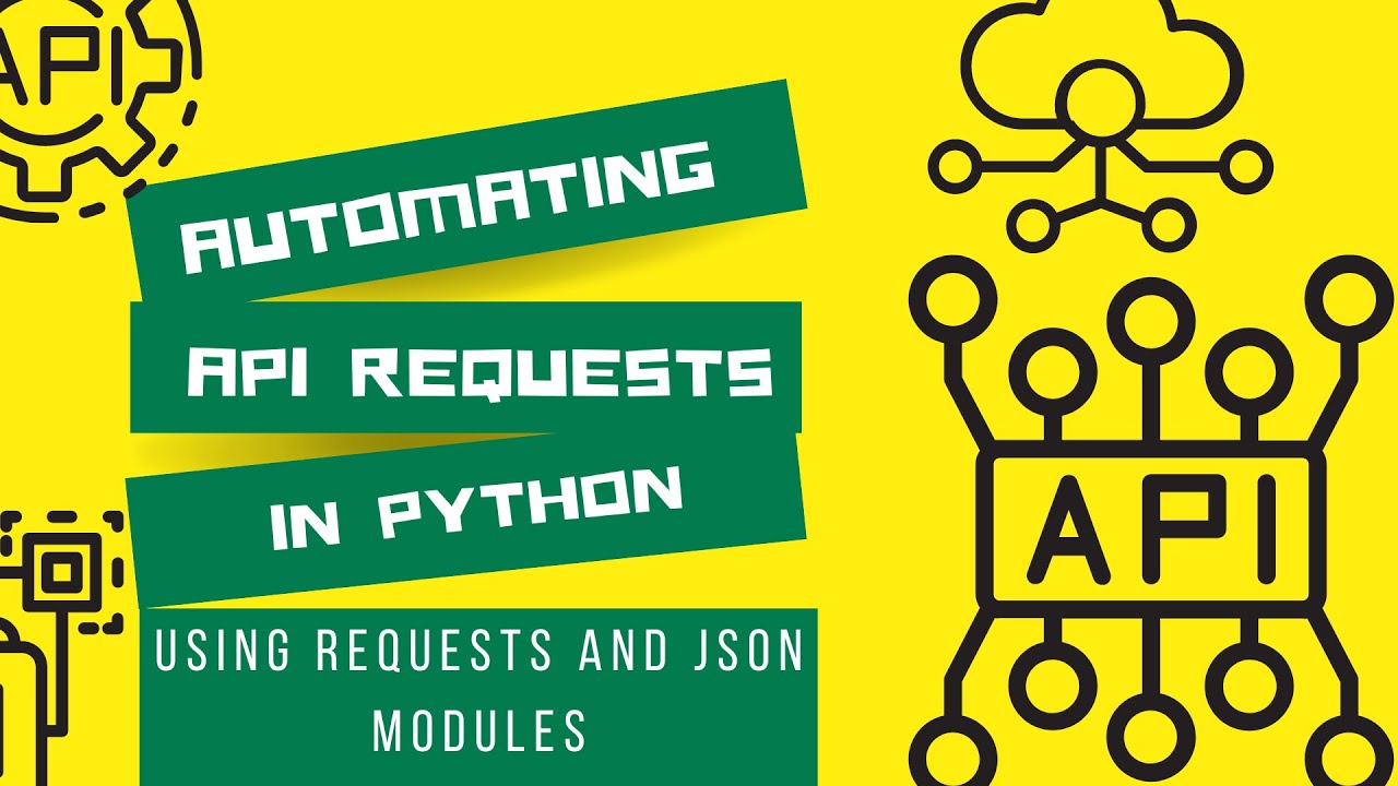 Automating Api Requests With Python Requests And Json Module Essential