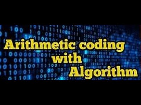 Arithmetic Coding Encoding And Decoding Youtube