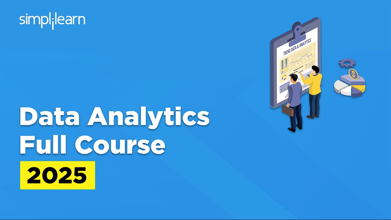 Data Analytics Full Course 2025 Data Analytics Tutorial Data
