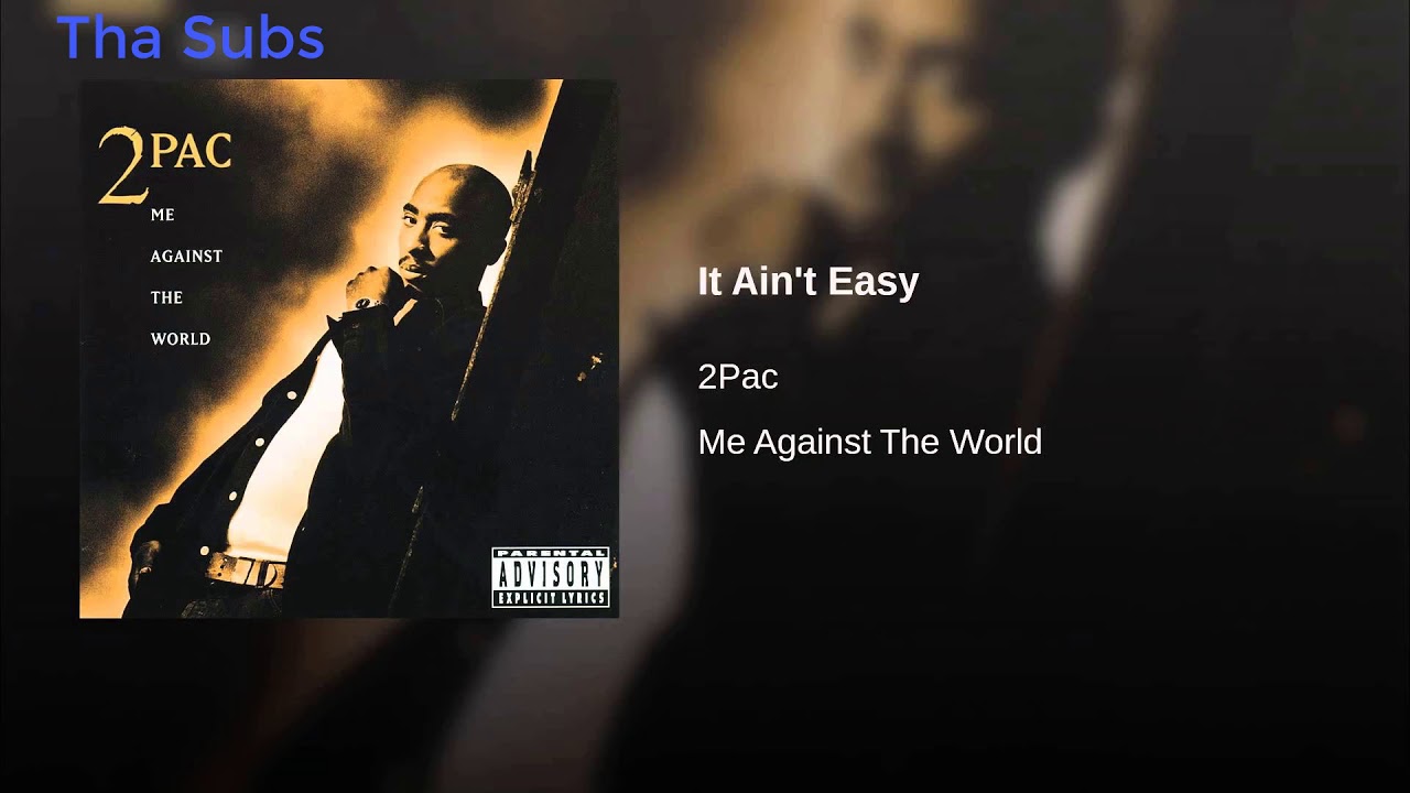 2pac It Ain T Easy Subtitulada Al Español Youtube