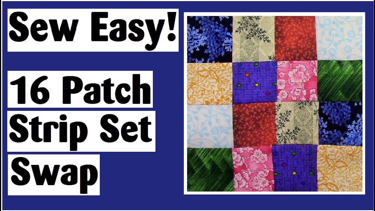 16 Patch Strip Set Swap Easy Quilt Block Tutorial Plus Digital Quilt