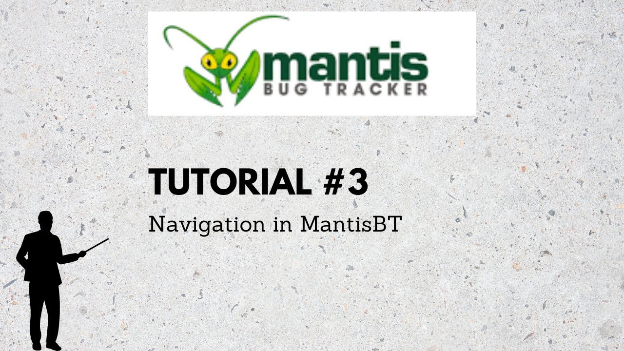 Mantisbt Tutorial 3 Overview Of Mantisbt Interface Mantisbt