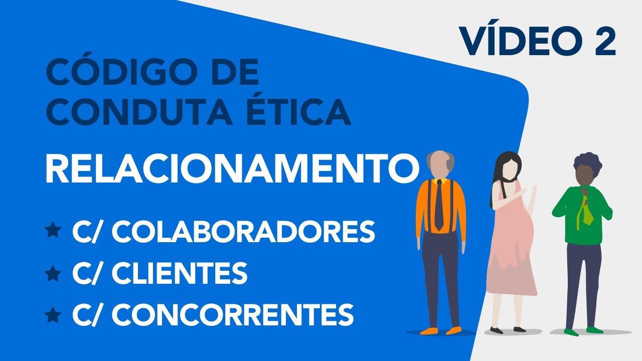 Código De Conduta ética Vídeo 2 De 3 Youtube