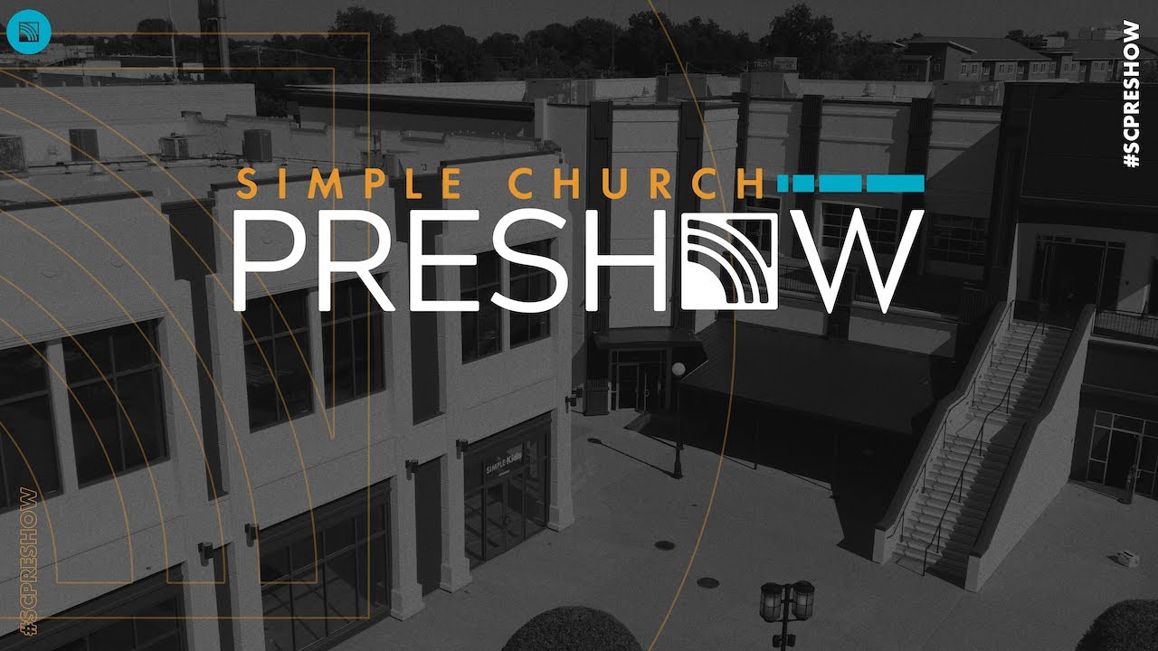 The Simple Church Preshow 02 16 25 Youtube
