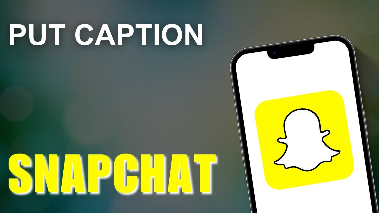 How To Put Caption Using Snapchat Youtube