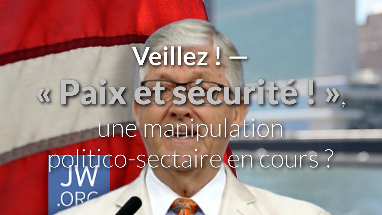 Veillez Paix Et Sécurité Jéhovah Jw Org Watchtower Jw