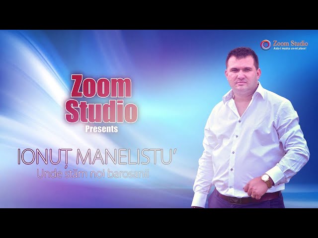 Ionut Manelistu NOU 2020 - Unde Stam noi Barosanii (Dedicatie pentru ...