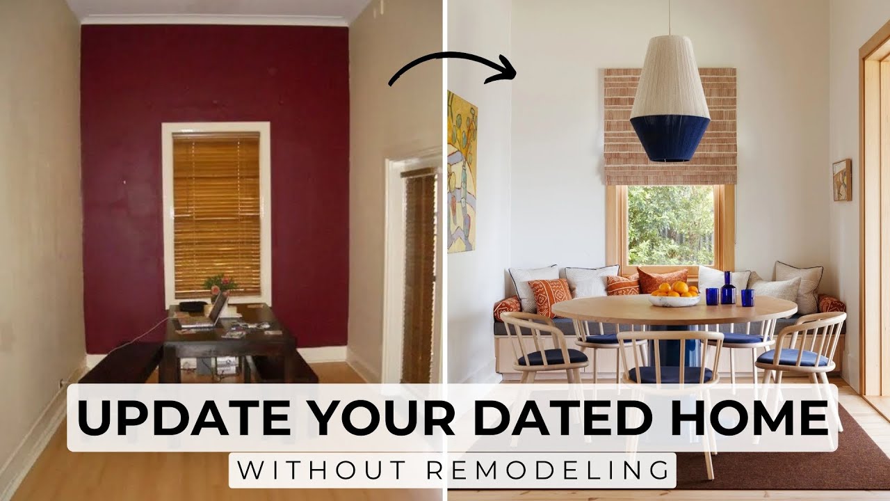 How To Update Your Dated Home Without Remodeling On A Budget Youtube