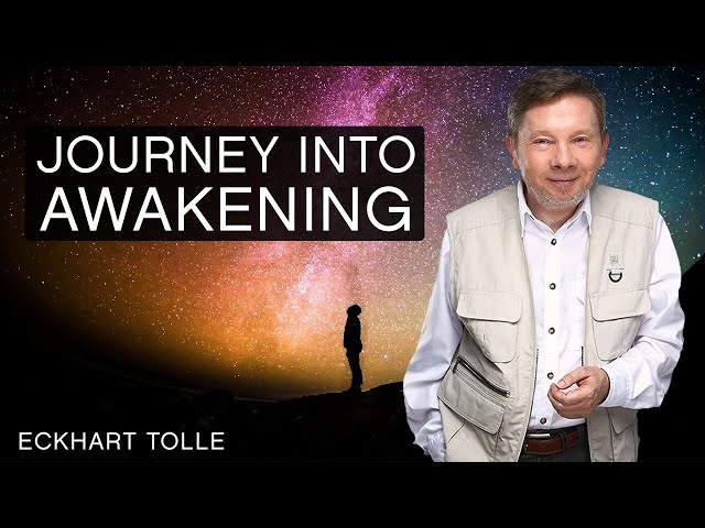 Supporting Awakening Eckhart Tolle