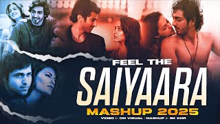 Feel The Saiyaara Mashup 2025 Faheem Abdullah Shreya Ghosal Chillout Mashup Om Visual Om Visual ...