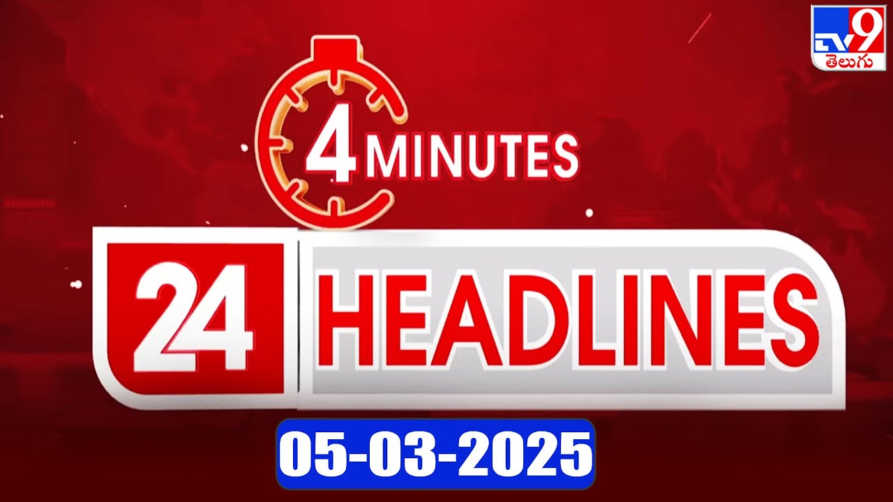 4 Minutes 24 Headlines 05 03 2025 Tv9 Youtube