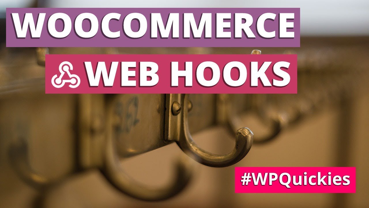 Woocommerce Webhooks Wpquickies Youtube