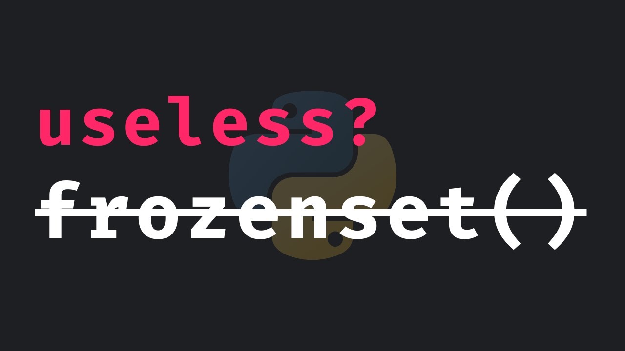 Is Frozenset Useless In Python Youtube