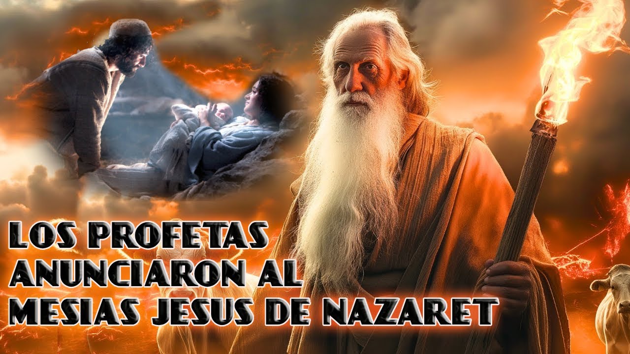 Los Profetas Anunciaron Al Mesias Jesus De Nazaret Mini Documental