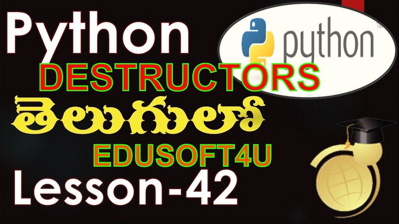 Destructors In Python Telugu Lesson 42 Youtube