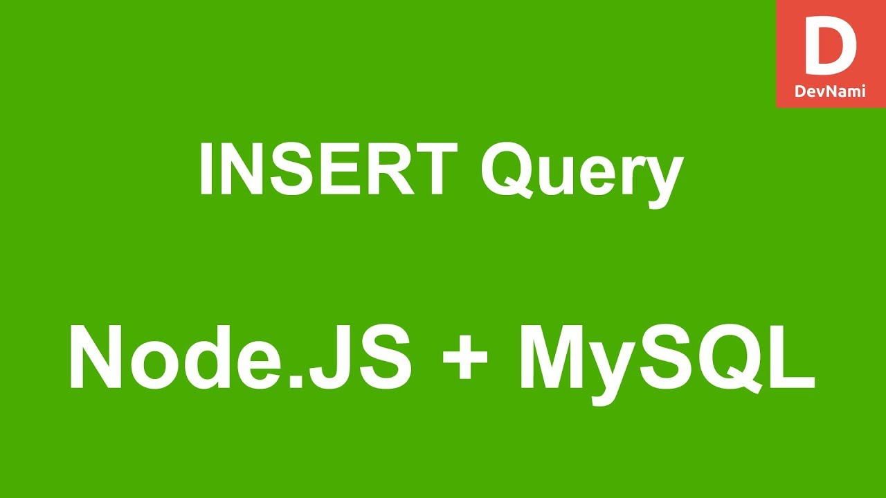 Node Js Insert Query How To Add Data In Mysql Database Table Youtube