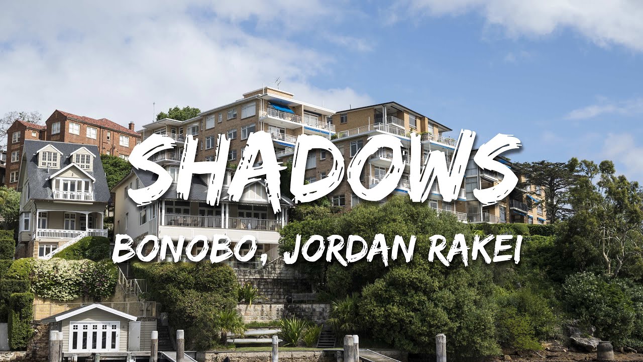Bonobo Feat Jordan Rakei Shadows Lyrics Youtube