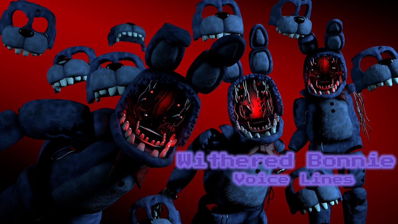 Fnaf Sfm Withered Bonnie Voice Lines Youtube