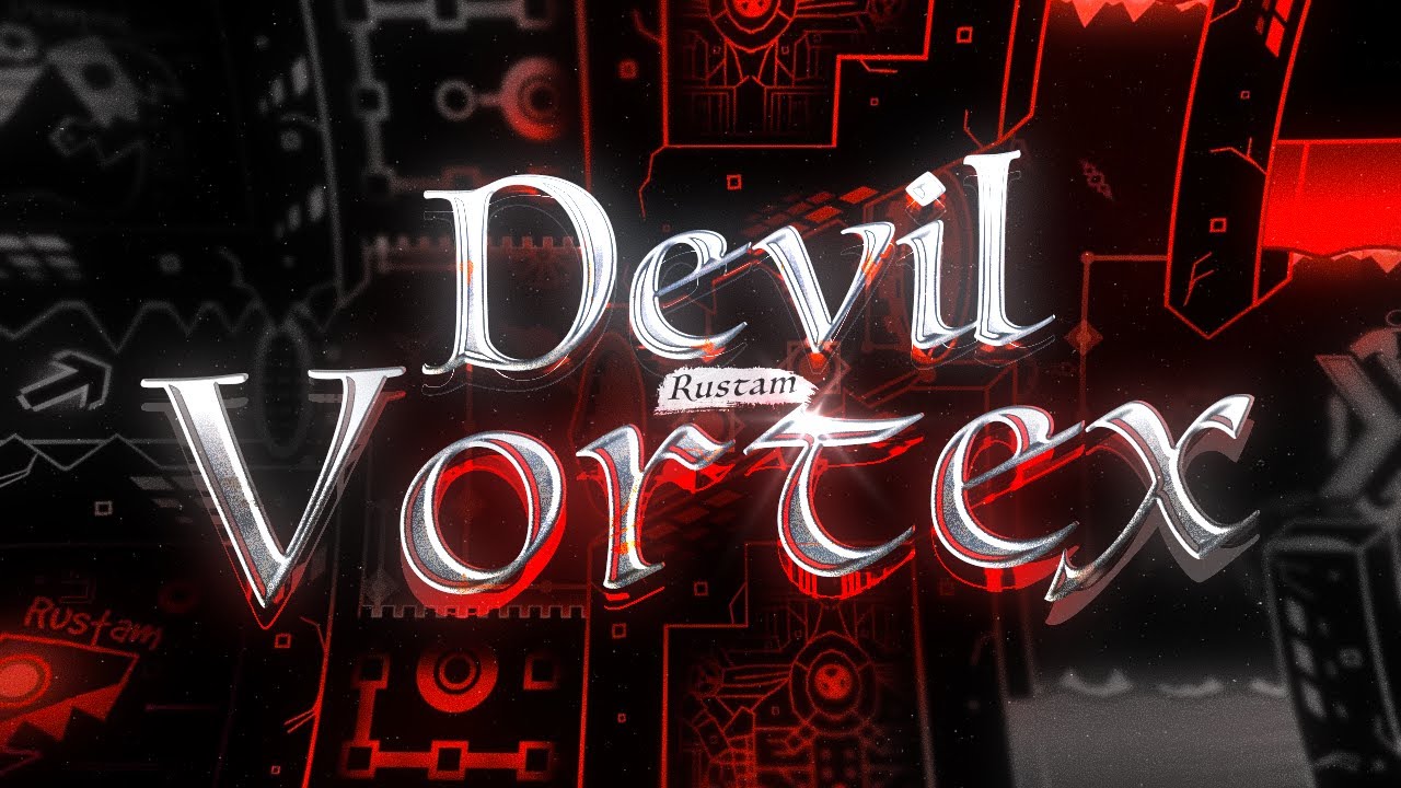 My New Hardest Devil Vortex 100 By Rustam Extreme Demon Cbf Youtube