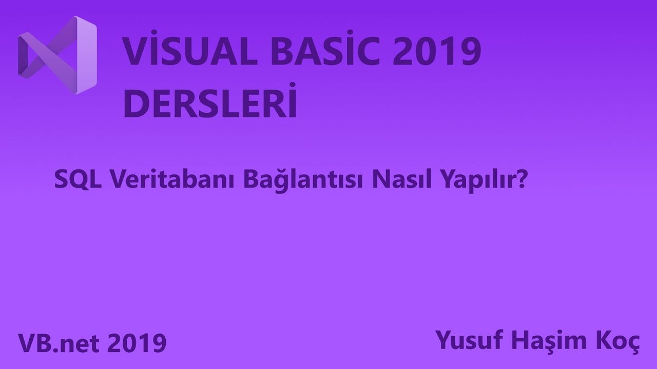 Visual Basic 2019 Sql Bağlantı Youtube