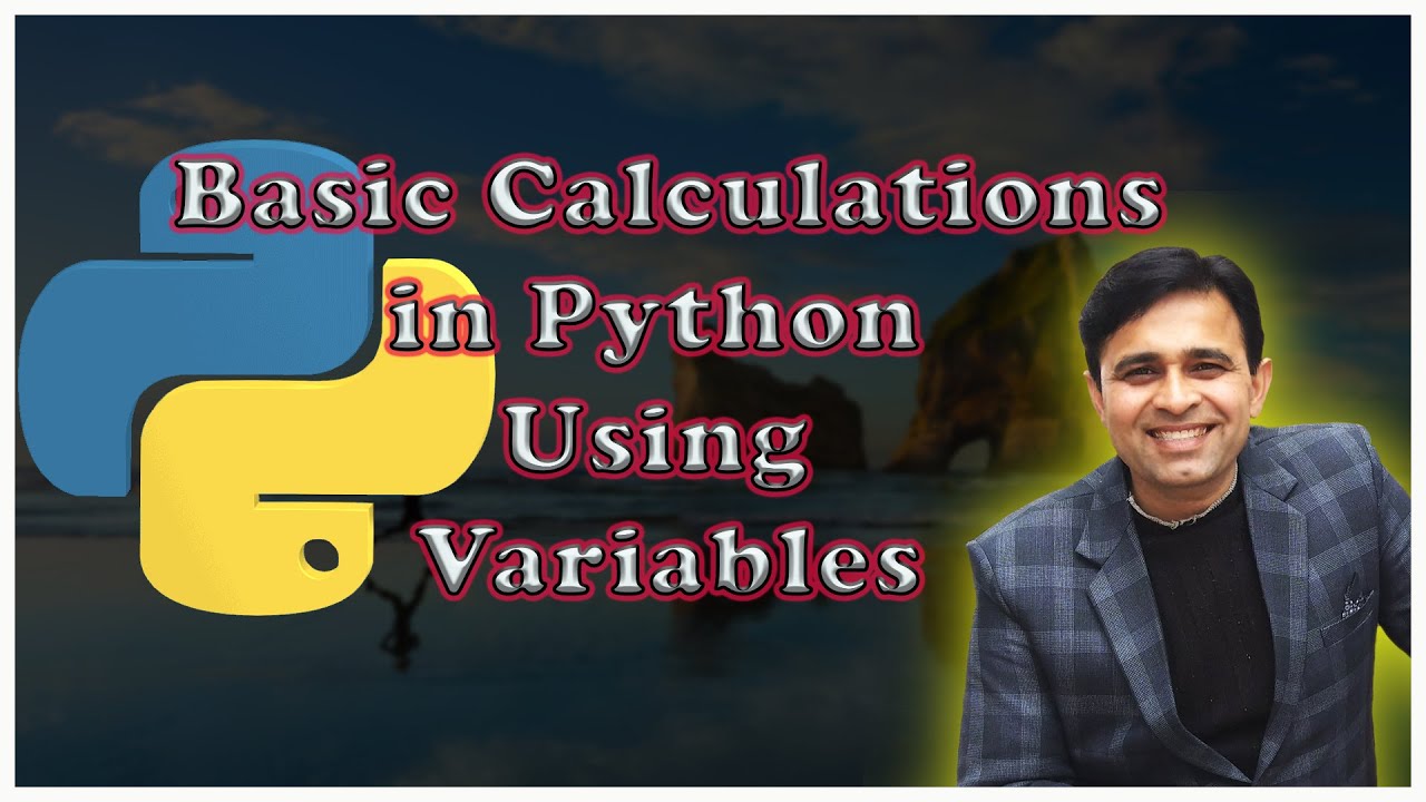 Basic Calculations In Python Using Variables Tutorial 5 Youtube