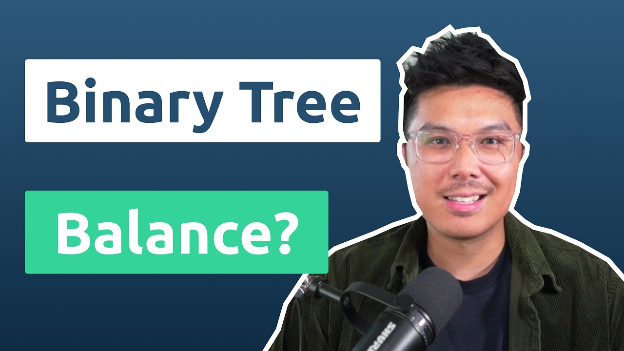 What Is A Balanced Binary Tree Youtube