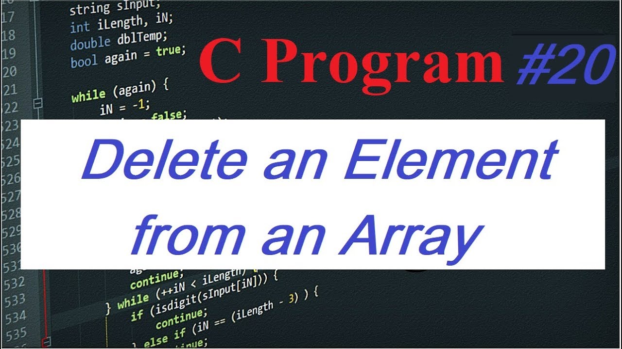C Program 20 Delete An Element From The Array Youtube