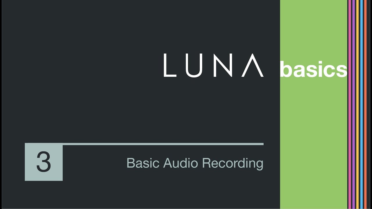 Basic Audio Recording In Luna Recording System Youtube