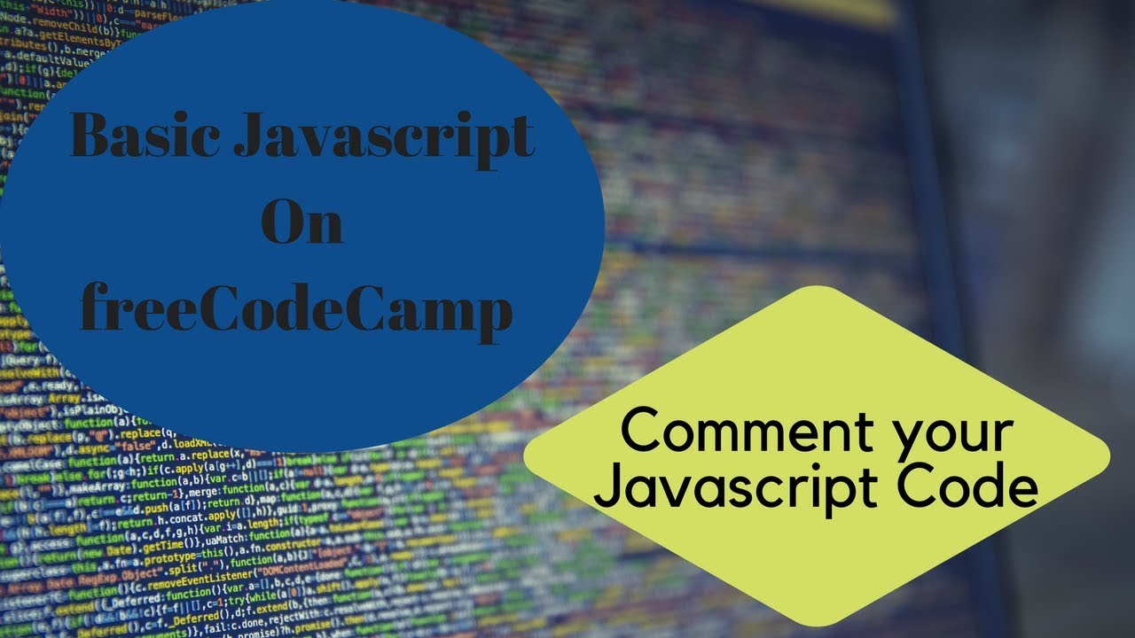 Comment Your Javascript Code Freecodecamp Basic Javascript Youtube