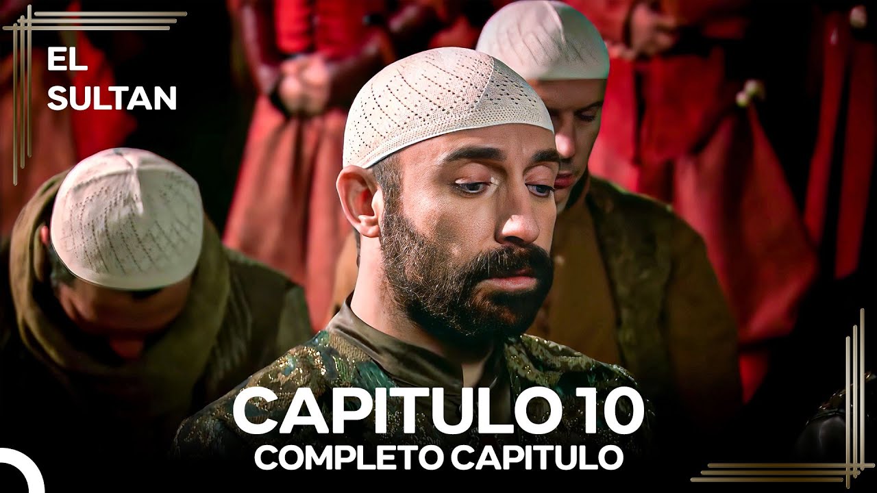 El Sultán Capitulo 10 Denuevo Youtube