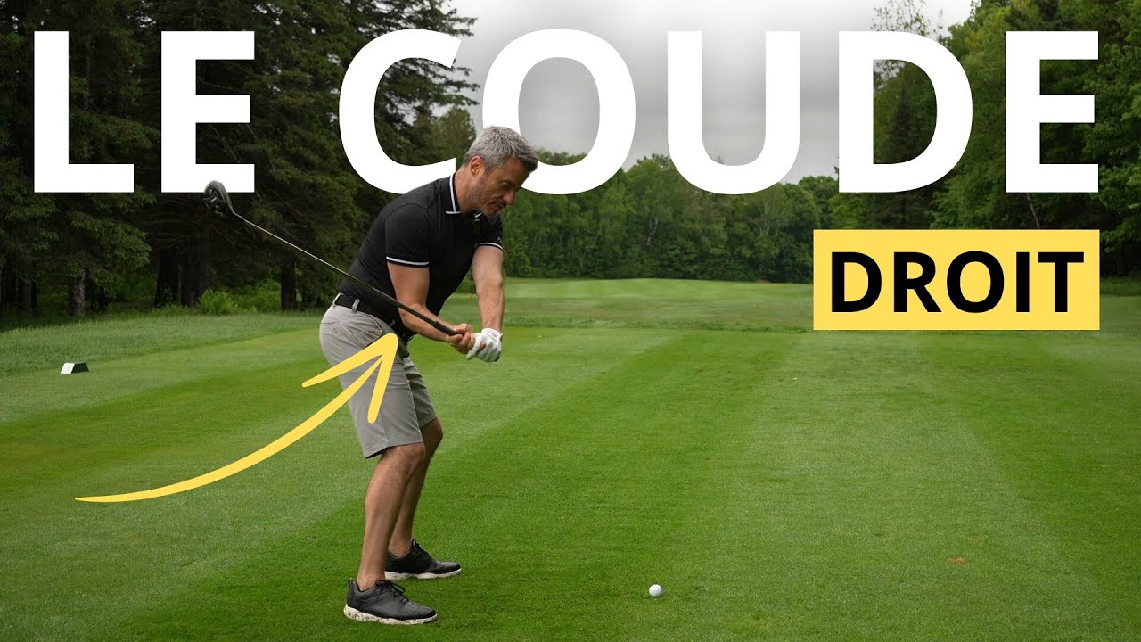 Pourquoi Le Coude Droit Est Si Important Au Golf Youtube