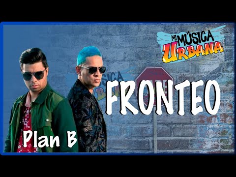 Fronteo Plan B Track Audio Youtube Music