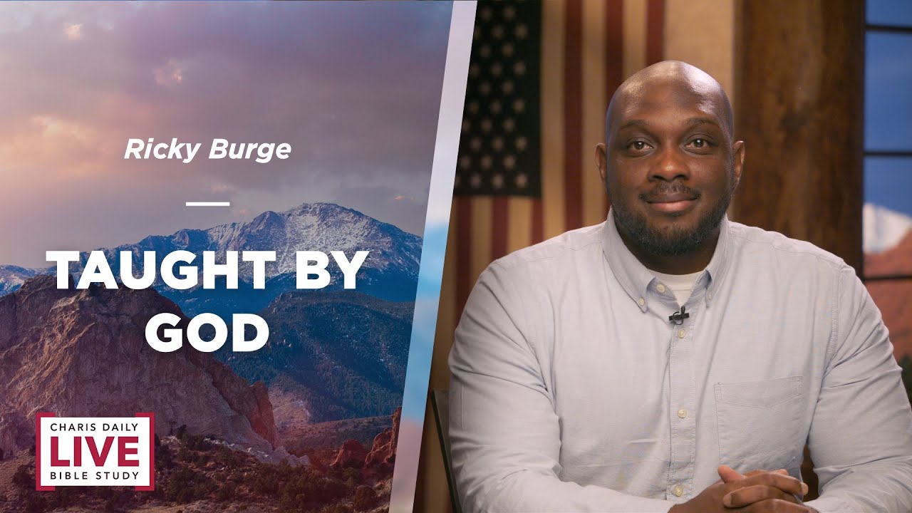 Taught By God Ricky Burge Cdlbs For October 2 2023 Bible Portal