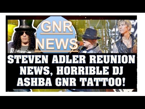 Guns N Roses News Steven Adler Reunion News Horrible Dj Ashba Tattoo