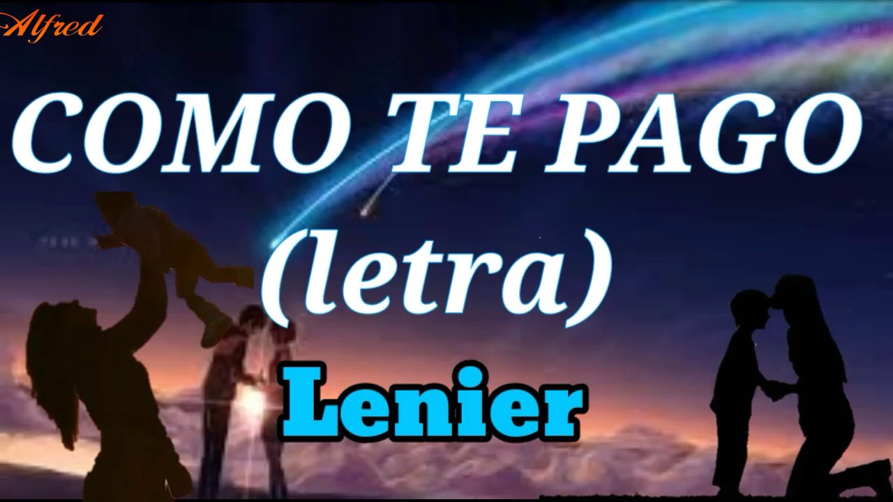 Como Te Pago Lenier Salsa 2020 Letra Youtube
