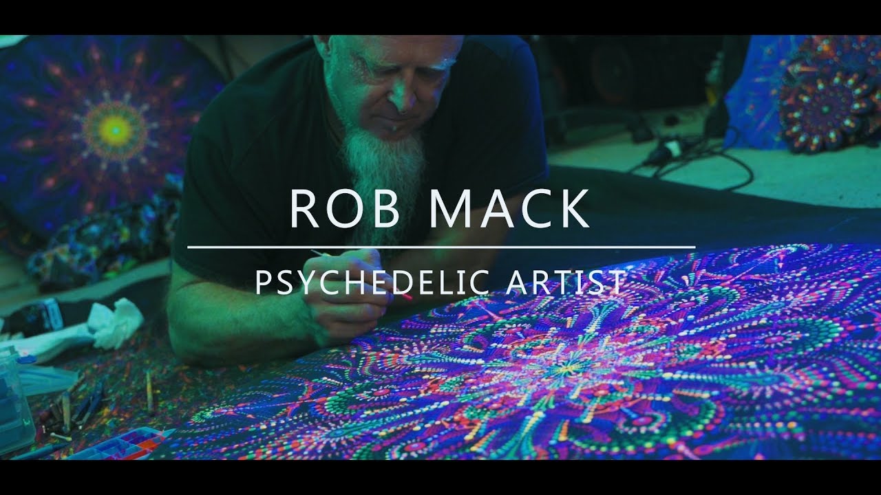 Rob Mack Psychedelic Artist Youtube