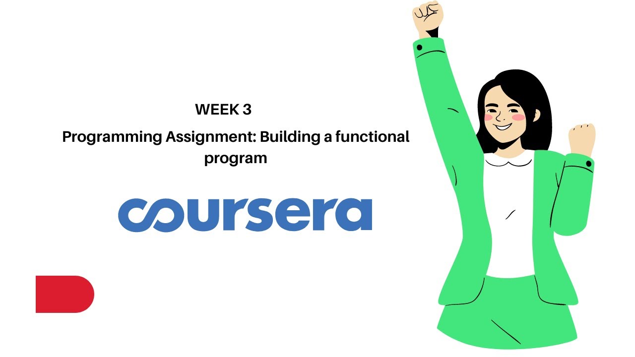 Week 3 Programming Assignment Building A Functional Program Youtube