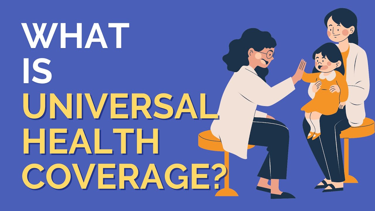 What Is Universal Health Coverage Youtube